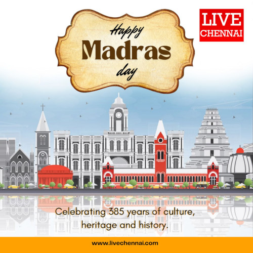 Live Chennai: Celebrating Chennai: From 1639 to 2024 - Explore the Rich History and Legacy of ...